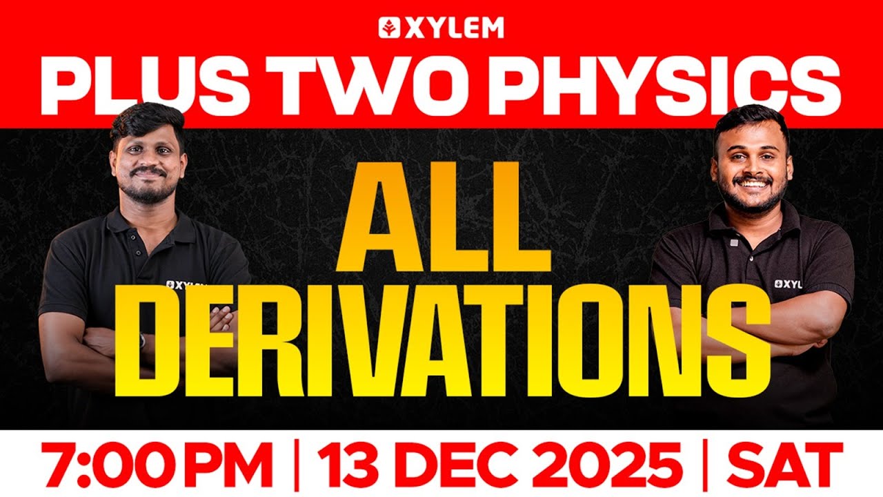 Plus Two Physics - All Derivations | Xylem Plus Two