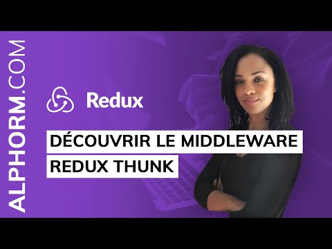Learn Comment découvrir le middleware Redux Thunk Vidéo Tuto - Mind Luster