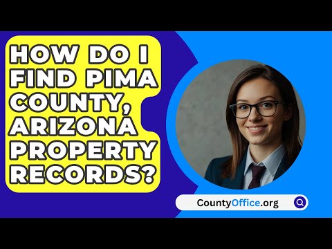 How Do I Find Pima County, Arizona Property Records? - CountyOffice.org