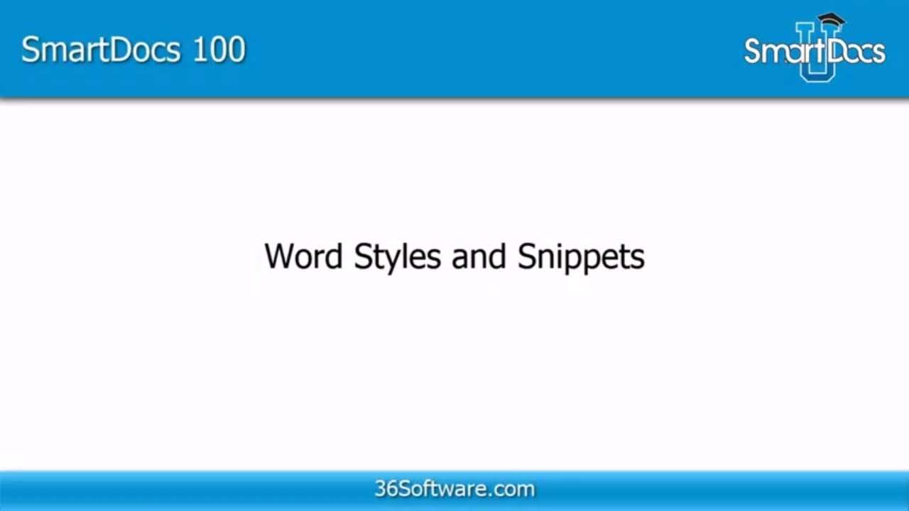SmartDocs University (Sample): Word Styles and Snippets