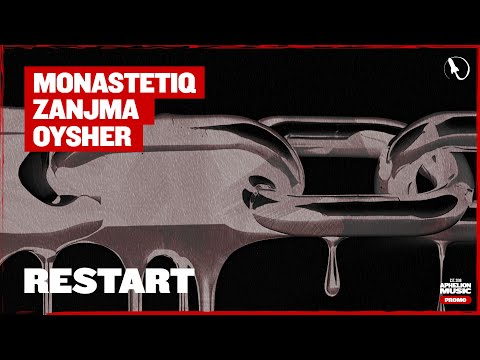 Monastetiq, Oysher, & Zanjma - Restart (Extended Mix)