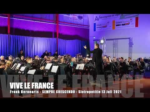 Vive la France arr Frank Bernaerts door Sempre Crescendo Middelharnis/Sommelsdijk