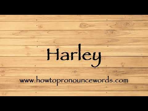 How To Pronounce Harley ? How To say Harley New Video