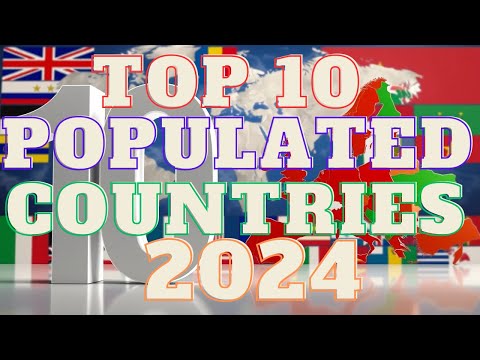 Top 10 Most Populated Countries in The world 2024
