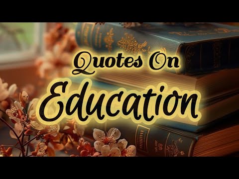 Inspiring Education Quotes For Students Motivation | Best Quotes On Education | Education Quotes