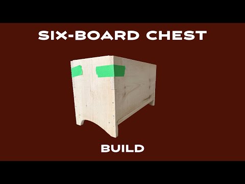 Six-Board Chest Build | Woodworking – Bernard Walter