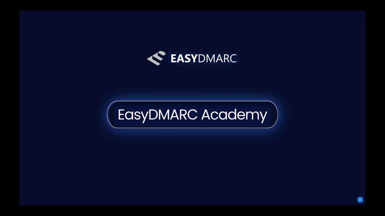 Welcome to EasyDMARC Academy: Your Path to DMARC Expertise Starts Here | EasyDMARC