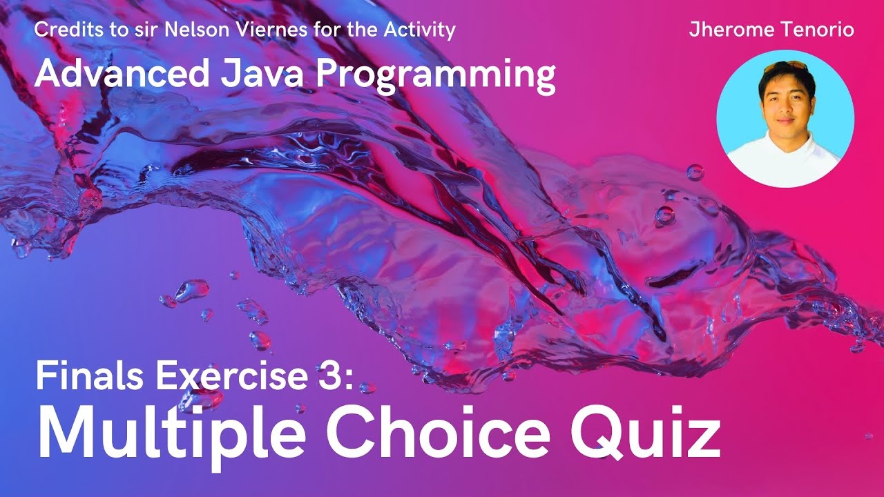Advanced Java Programming: Multiple Choice Quiz [Finals: Exercise 3]