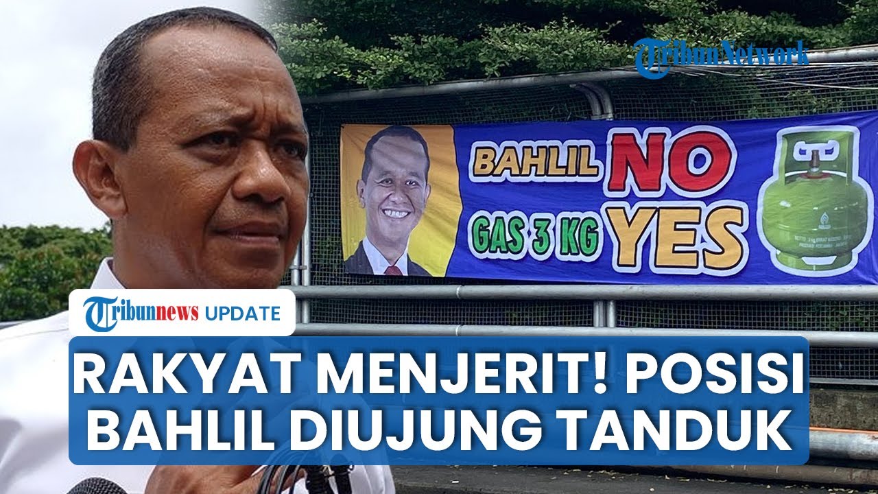 Amarah Rakyat Memuncak Ulah Menteri ESDM! Spanduk "Bahlil No Gas 3 Kg ...