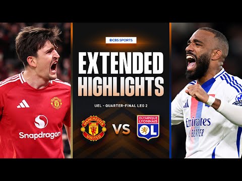 Man. United vs. Lyon: Extended Highlights | UEL Quarter-final Leg 2 | CBS Sports Golazo - Europe