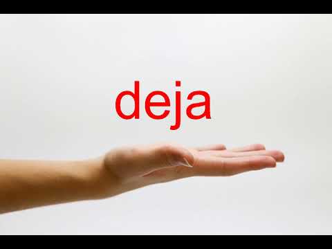 How to Pronounce deja - American English