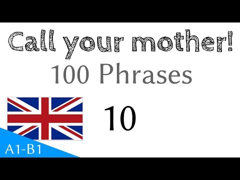 Call your mother! - 100 phrases - English  (S-10)