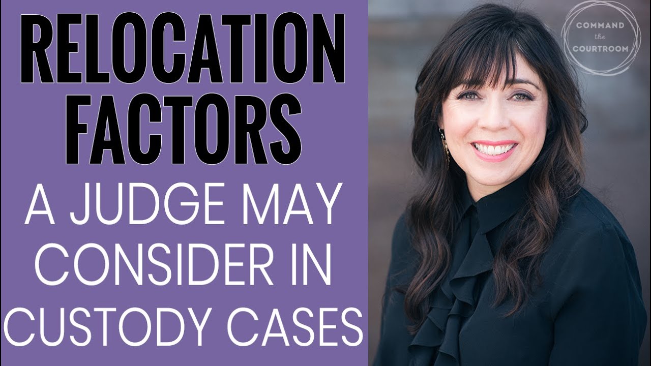 6 Relocation Factors a Judge May Consider | Joint Custody Relocation