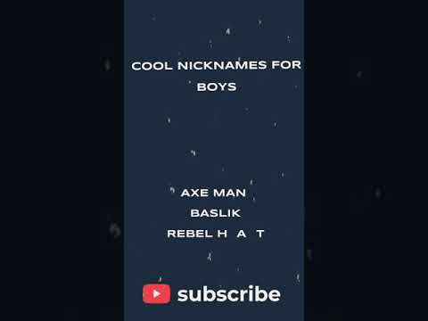 COOL NICKNAMES for boys