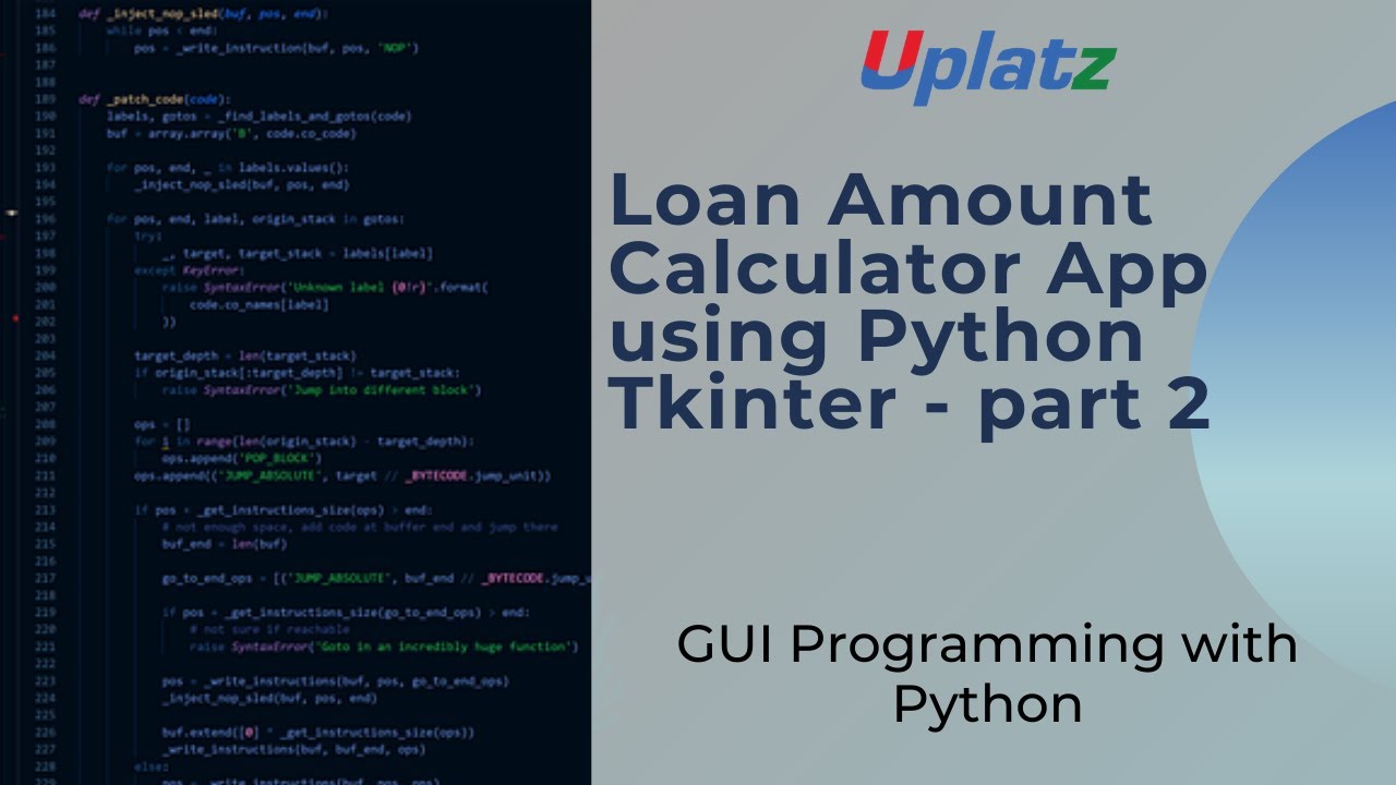 Loan Amount Calculator App using Python Tkinter - part 2 | GUI Programming with Python | Uplatz