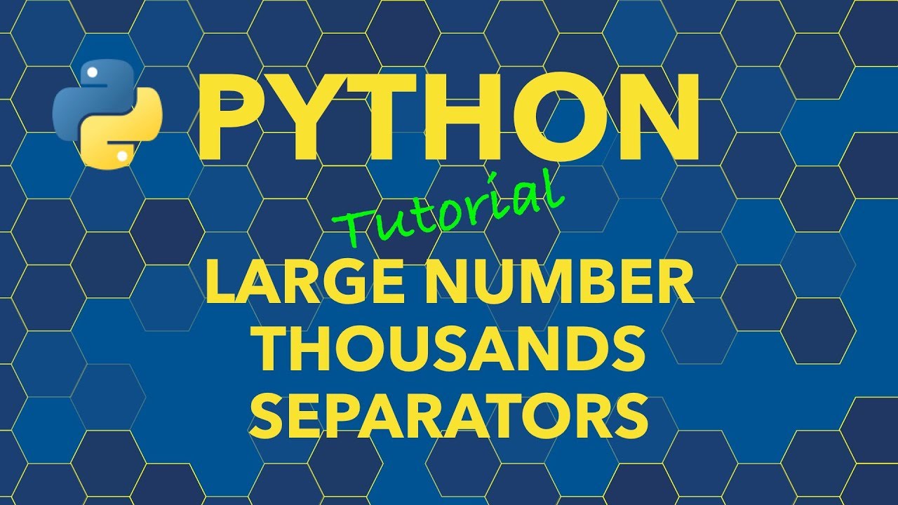 Python Large Number Thousands Separators