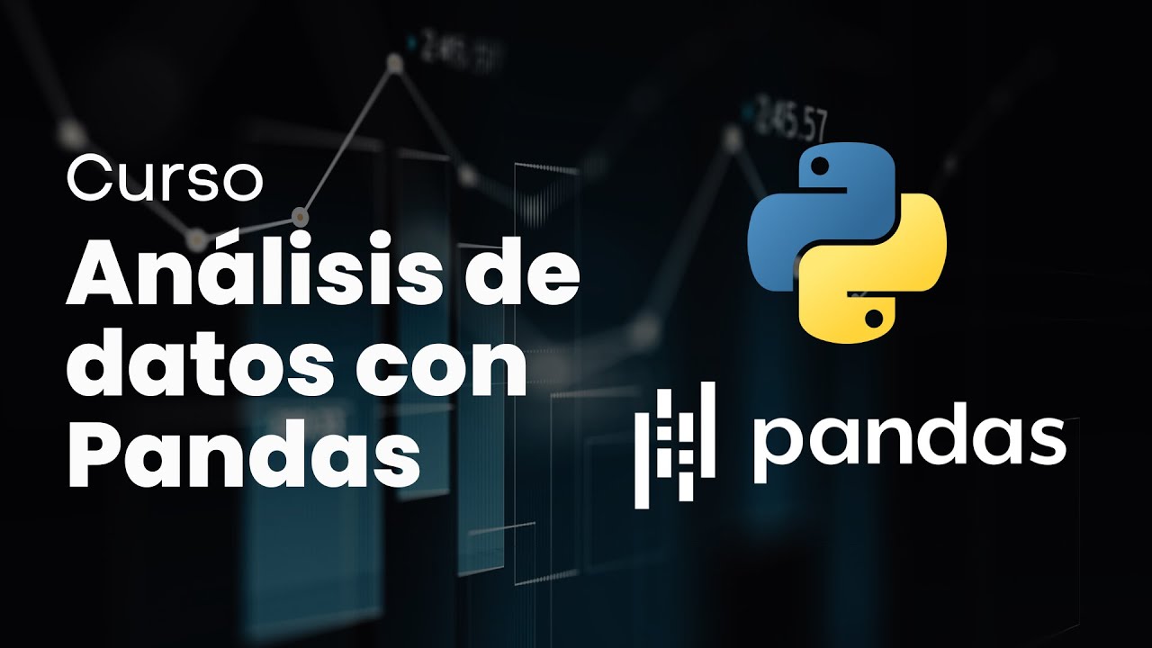 Curso Análisis de datos con Pandas en Python y Google Colab | Tutorial | Python en Español