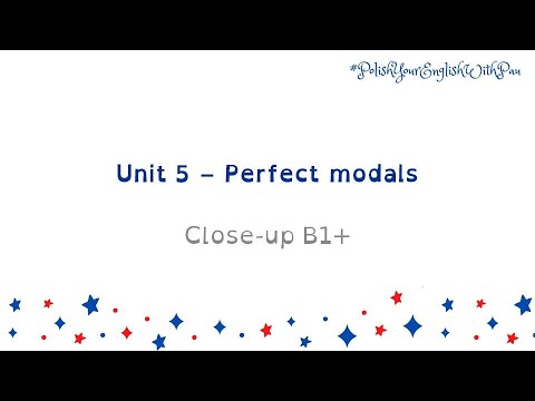PET 2 - Unit 5 - Perfect Modals