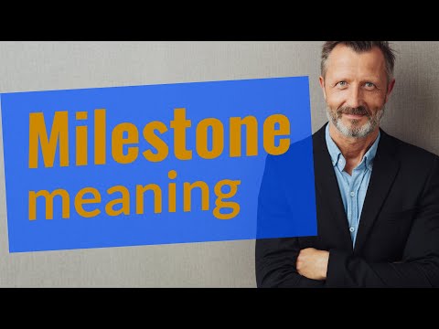 Milestone | Definition of milestone