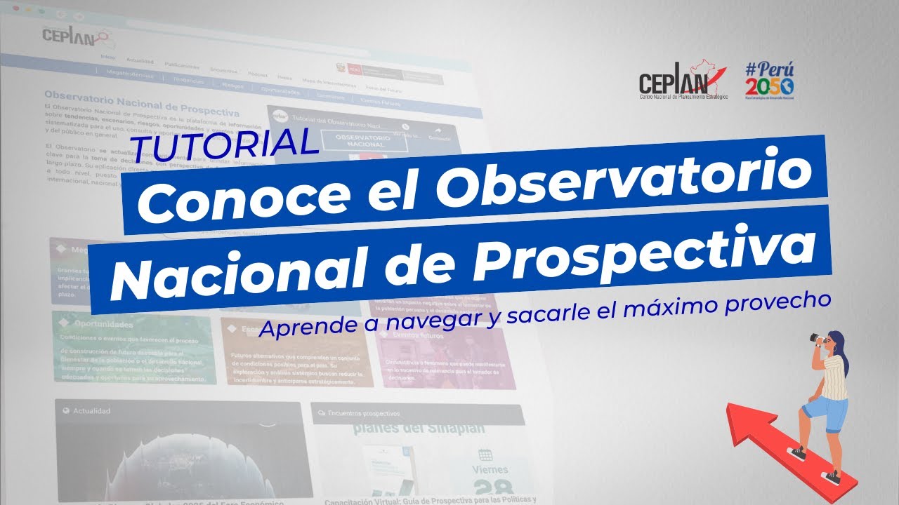 Conoce el Observatorio Nacional de Prospectiva | Tutorial | Paso a paso