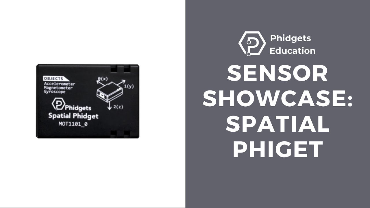 Webinar - Sensor Showcase = Spatial/Accelerometer Phidget