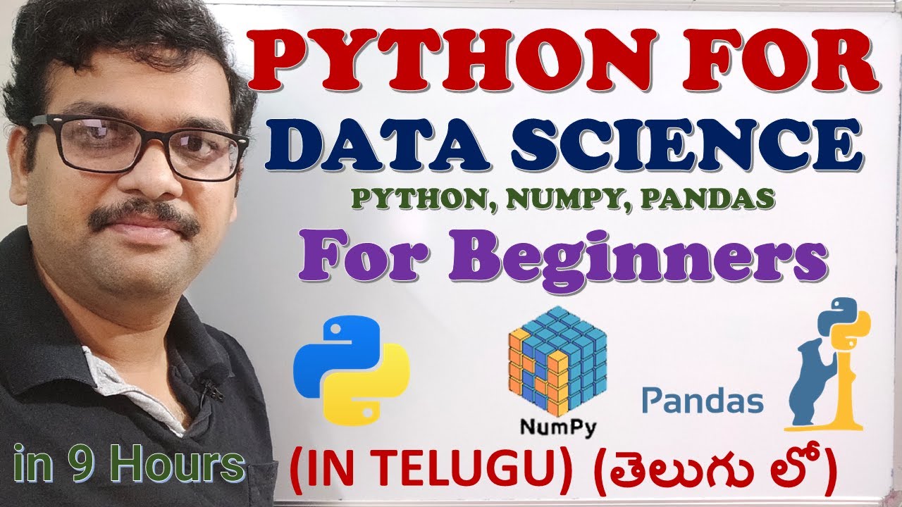 PYTHON FOR DATA SCIENCE IN TELUGU || 9 HOURS Full Course || Data Science Tutorial for Beginners