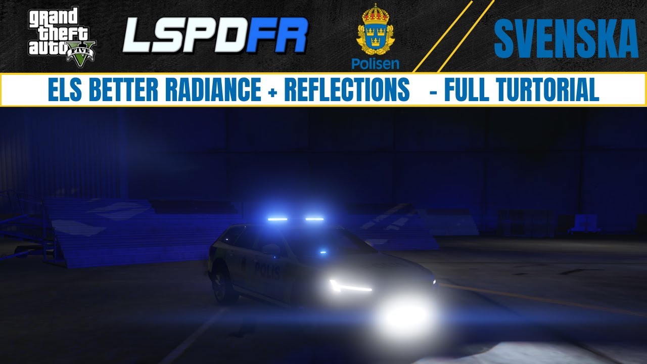 Hur du får ELS BETTER RADIANCE OCH REFLECTIONS till LSPDFR | GTA 5 | Snabbguide 2024!!!