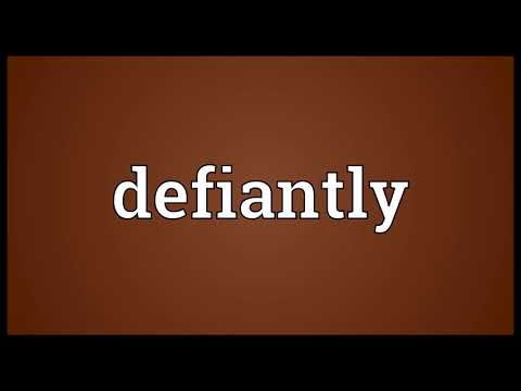 Defiantly Meaning | Wordogram