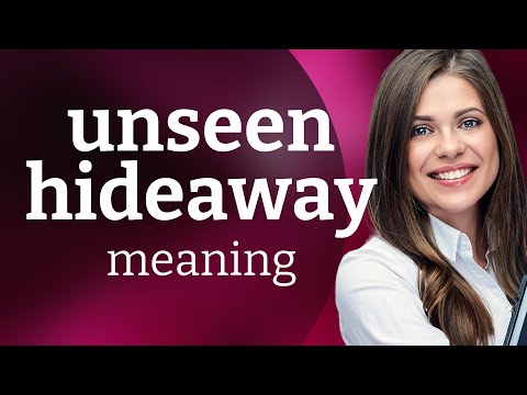Unraveling the Mystery of "Unseen Hideaway"