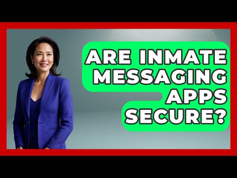 Are Inmate Messaging Apps Secure? - Jail & Prison Insider