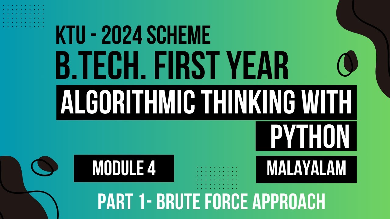 KTU BTECH 2024 First Semester-Algorithmic Thinking with Python-Module 4 Part-1:Brute Force Approach