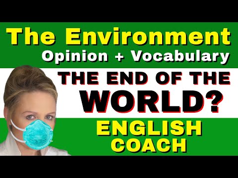 English Vocabulary - Environmental Issues with OPINION on IMPENDING GLOBAL EXTINCTION
