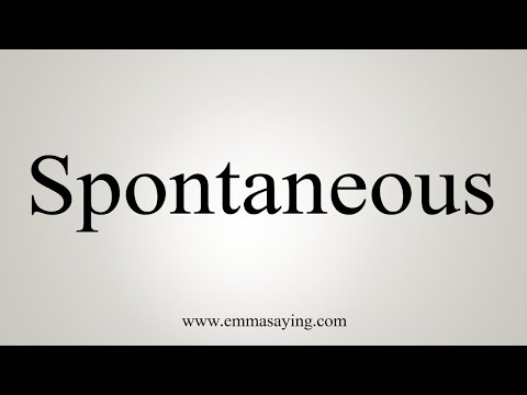 How To Say Spontaneous