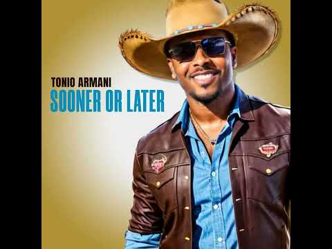 Tonio Armani - Sooner or Later