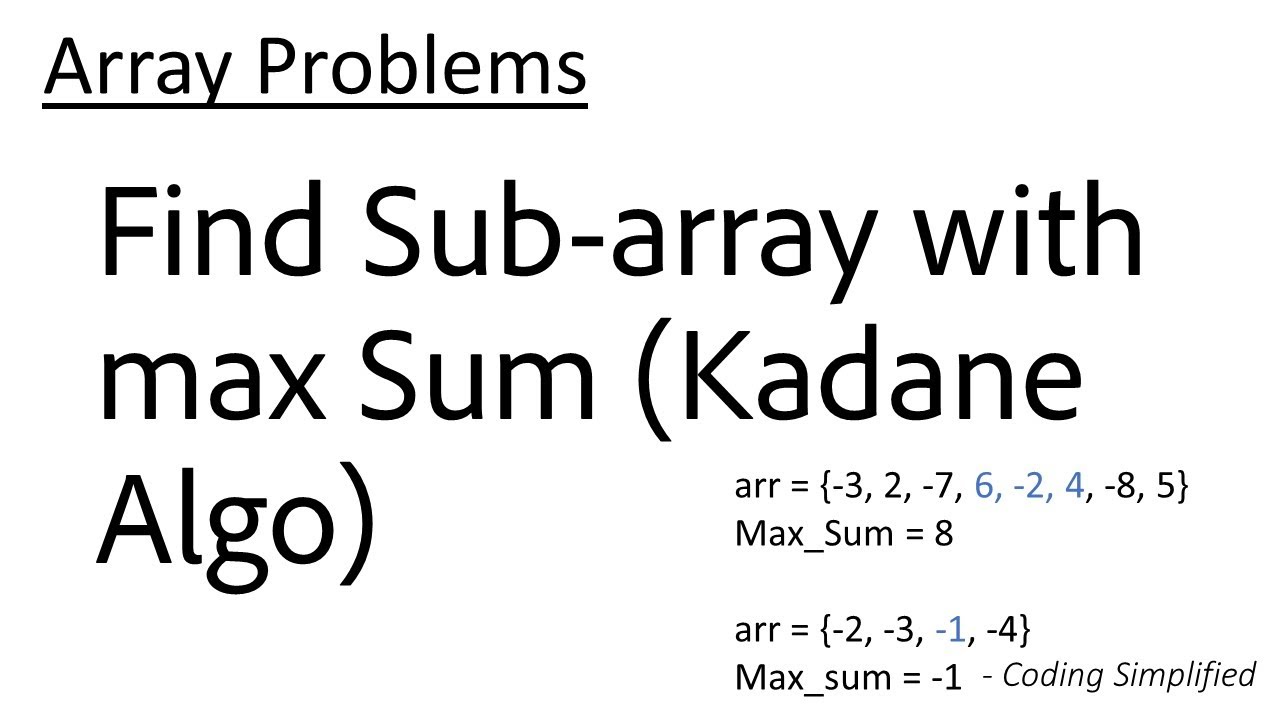 Array - 29: Find sub-array with maximum sum | Kadane Algo | Largest Subarray Sum