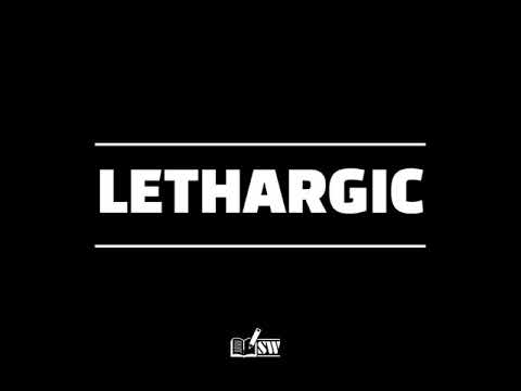 Meaning of Lethargic by Sheirene Prince