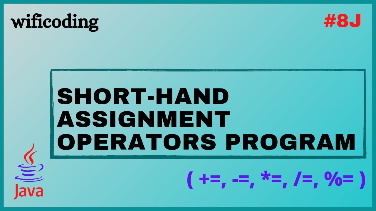 short hand assignment operator program in java | #8J