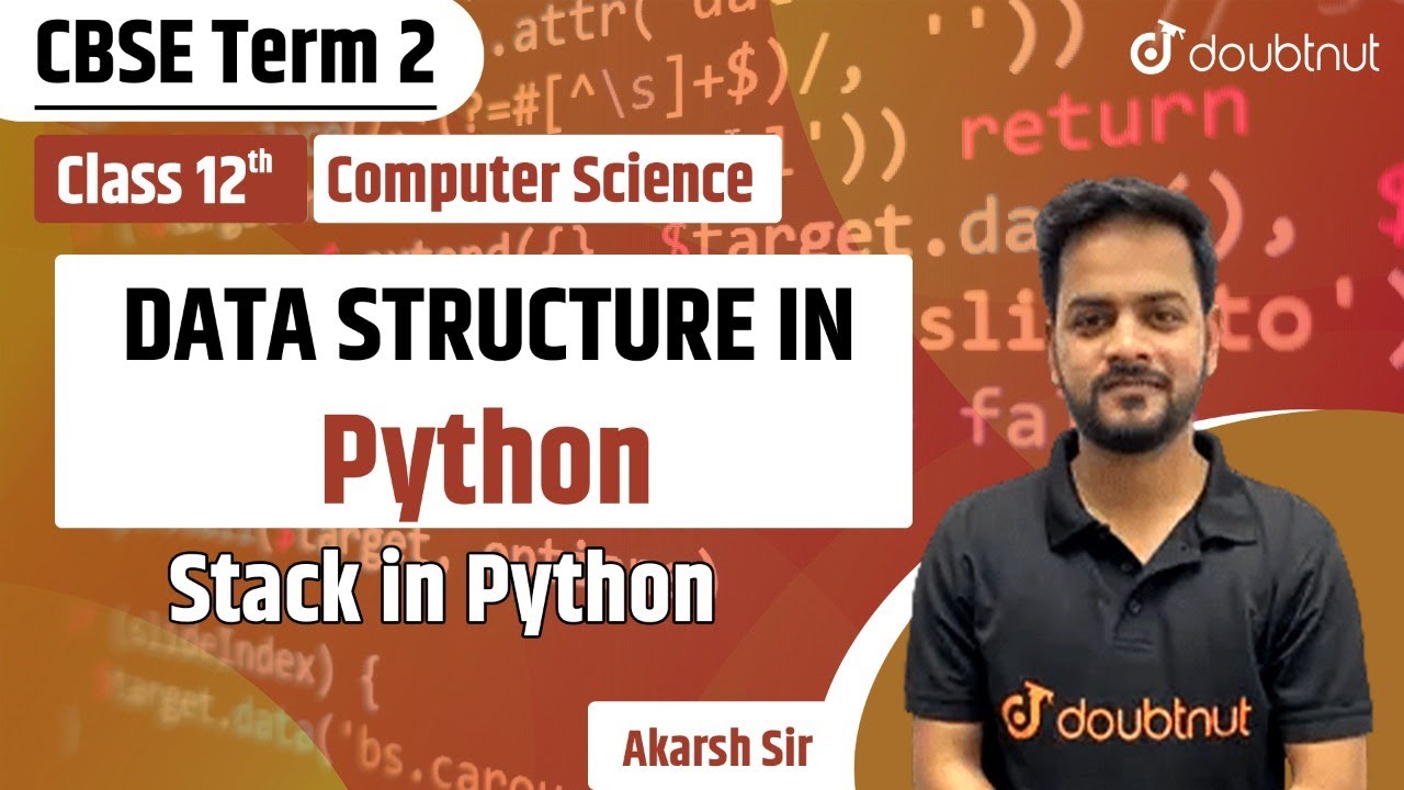 CBSE Term 2 Class 12 Computer Science | Data Structure In Python Stack in Python | Doubtnut
