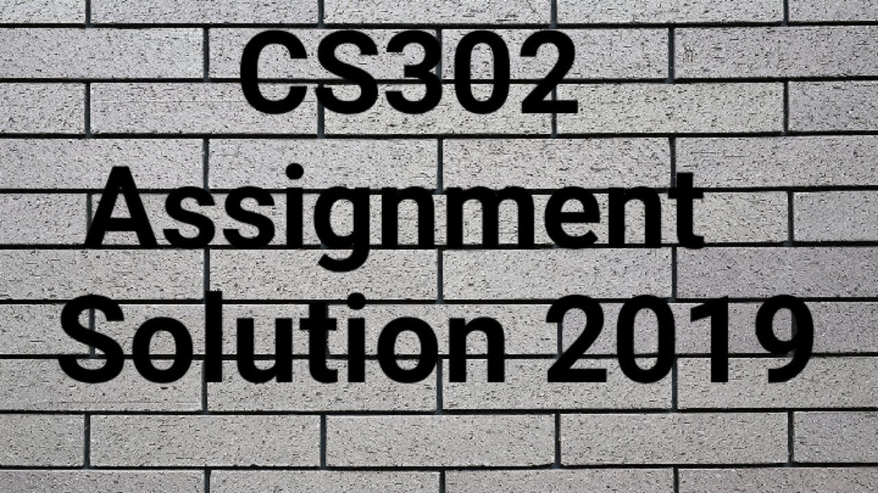 CS302 Assignment # 1 solution 2019 |digital logic design |