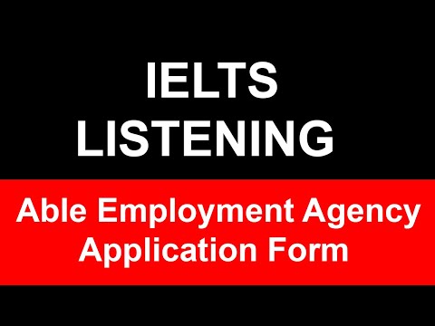 Able Employment Agency Application Form IELTS Listening