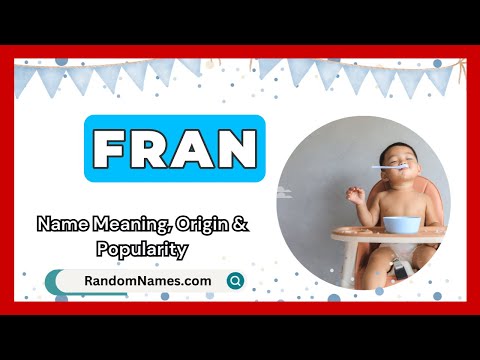 Fran - Baby Boy Name Meaning, Origin & Popularity - RandomNames.com