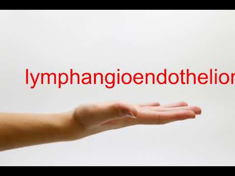 How to Pronounce lymphangioendothelioma - American English