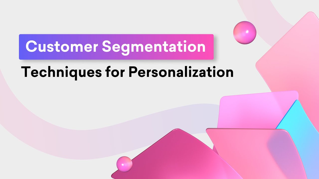 Customer Segmentation Techniques for Personalization 💼