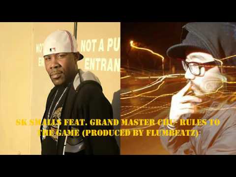 SK SMALLS feat. Grand Master Chu- Rules To The Game (produced by Flumbeatz) HD