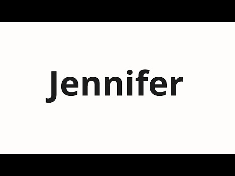 How to pronounce Jennifer