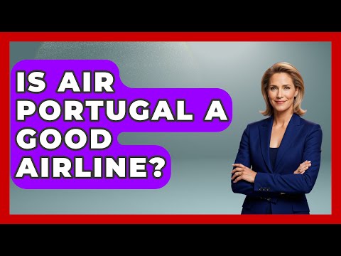 Is Air Portugal A Good Airline? - Iberian Wonders