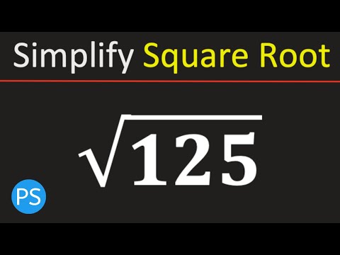 Simplify Square Root of 125 | Root 125 Simplified | Simplified Radical Form