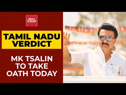Tamil Nadu Verdict | MK Stalin To Take Oath As Tamil Nadu CM Today