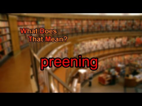 What does preening mean?