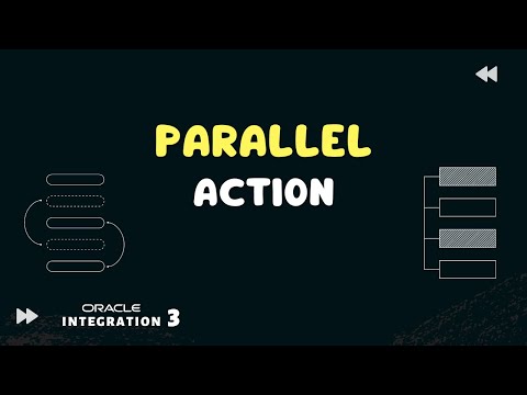 How to Process Tasks in Parallel with a Parallel Action in Oracle integration 3 | OIC 3 – BEENUM ...